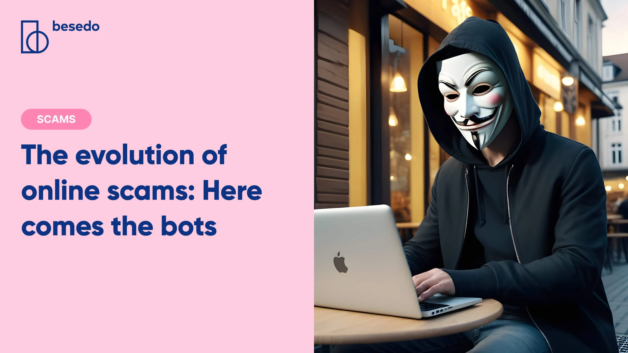 The Evolution of Online Scams – Besedo