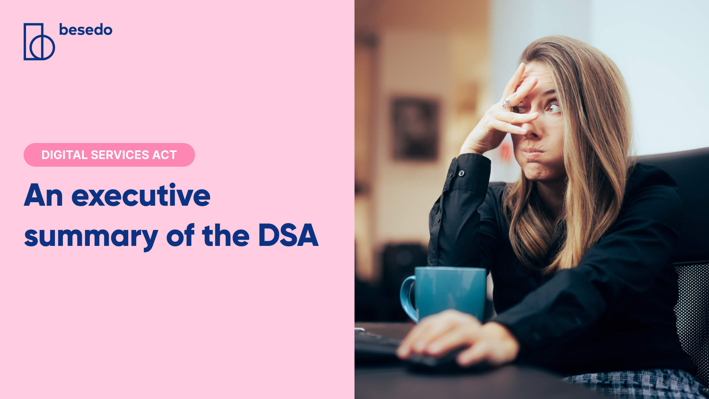The DSA: An executive summary – Besedo
